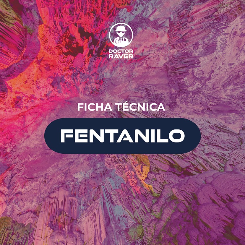 Fentanilo – Doctor Raver